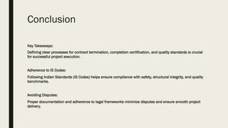 Termination of contract, completion certificate and quality Contract | PPTX