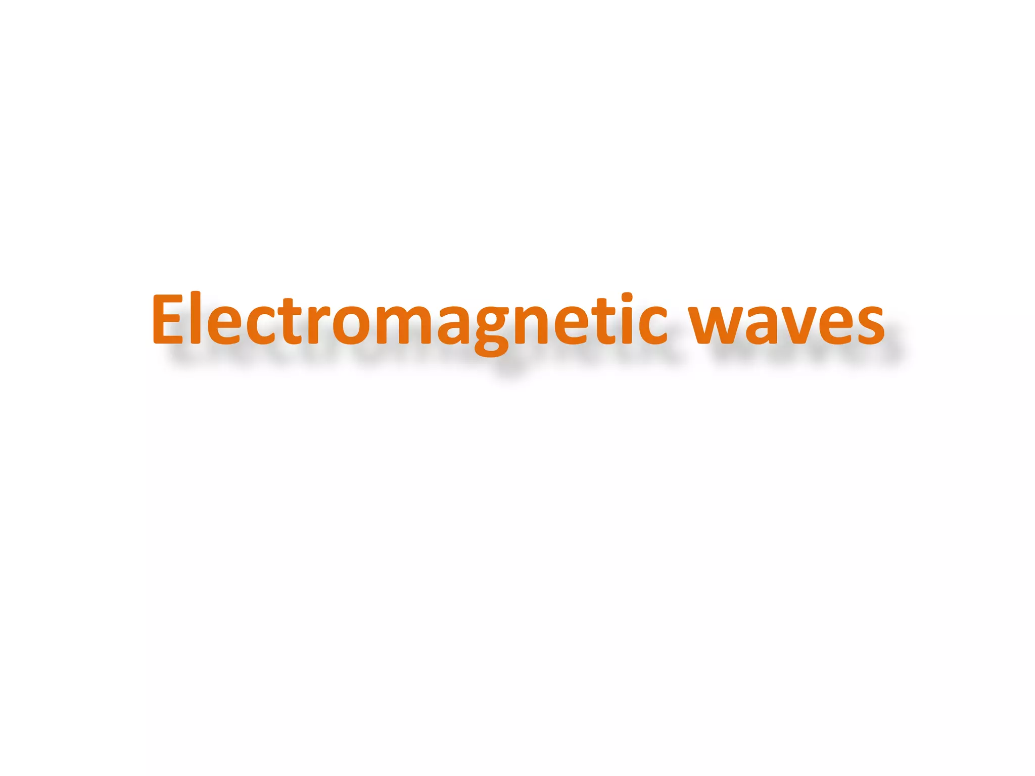 21Electromagnetic waves ppt.pdf
