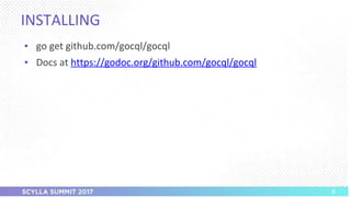 Scylla Summit 2017: How to Use Gocql to Execute Queries and What the ...
