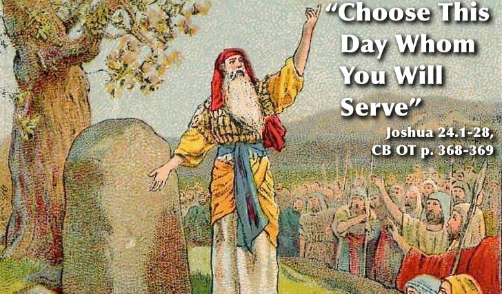 Choose This Day Whom You Will Serve