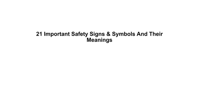21 Important Safety Signs & Symbols And Their Meanings.pdf