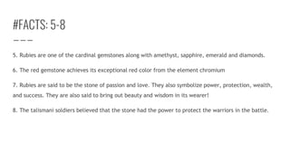 21 Interesting Facts About Ruby Gemstone | PPTX