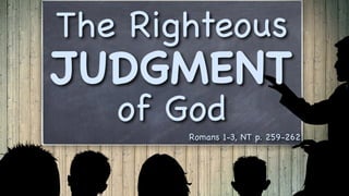 The Righteous Judgment of God | PPT