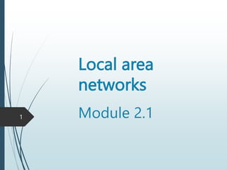 2_1 Local area networks.pptx NETWORKS,. | PPTX