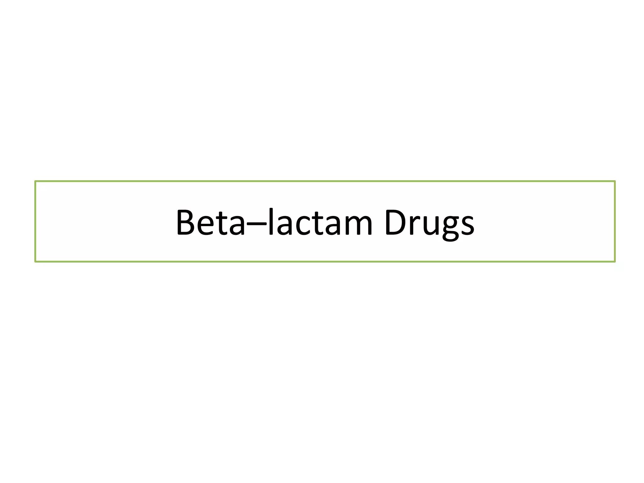 Beta Lactam Antibiotics | PPTX