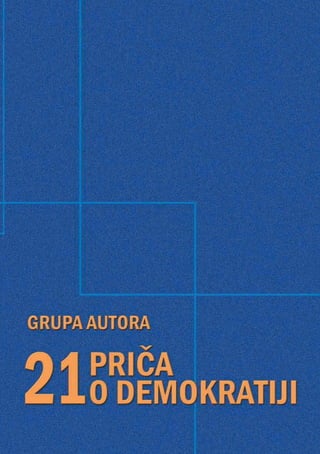 21 prica o domokratiji -grupa autora | PDF