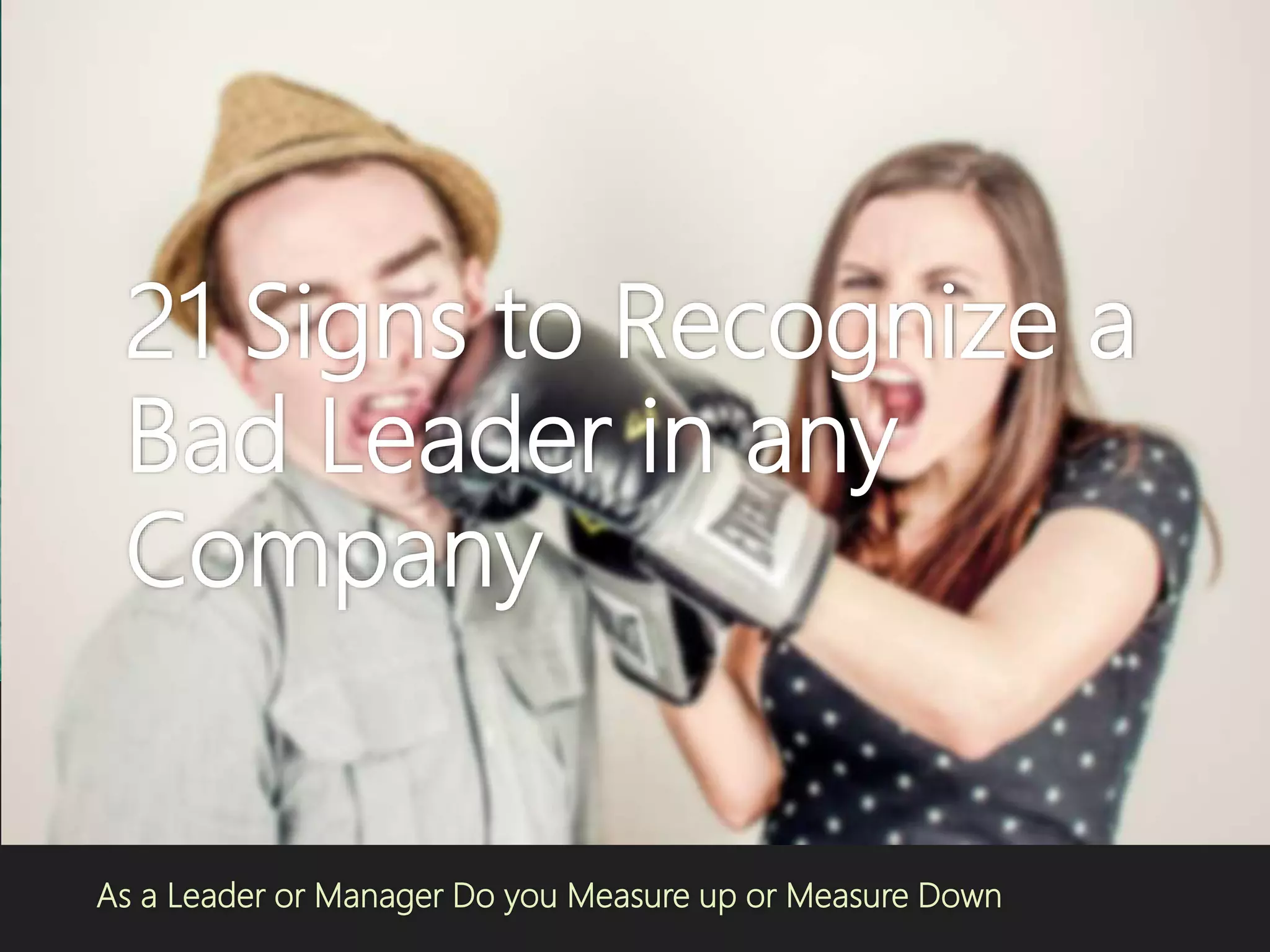 21 signs to recognize a bad leader in any company | PPTX