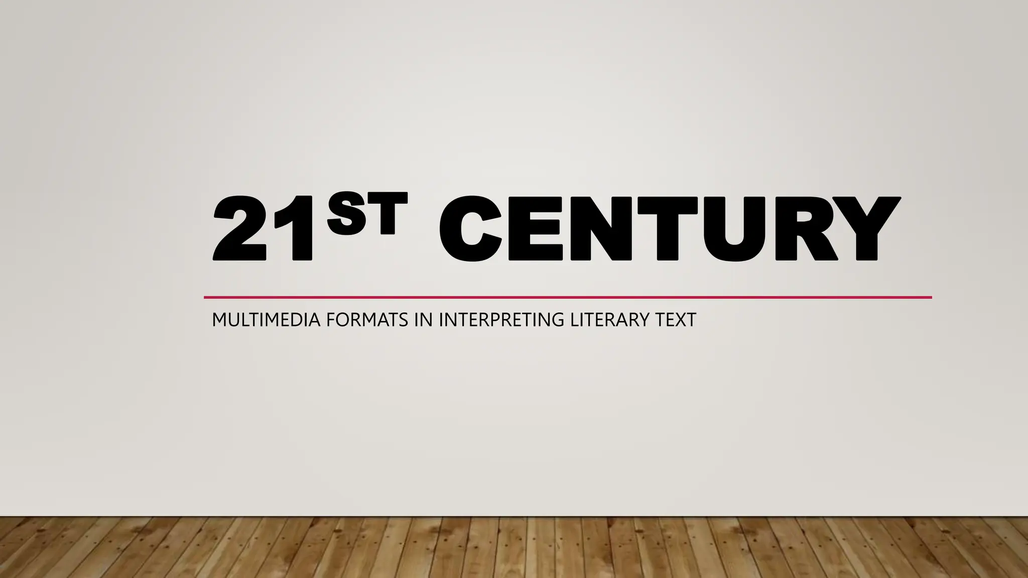 21st century multimedia formats in interfering literary text | PPTX