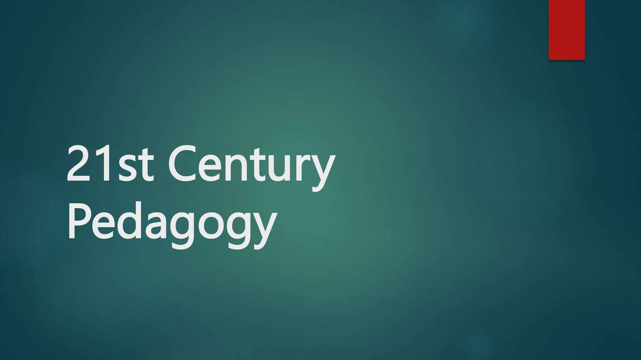 21st-Century-Pedagogy and the golden palace of culture | PPTX