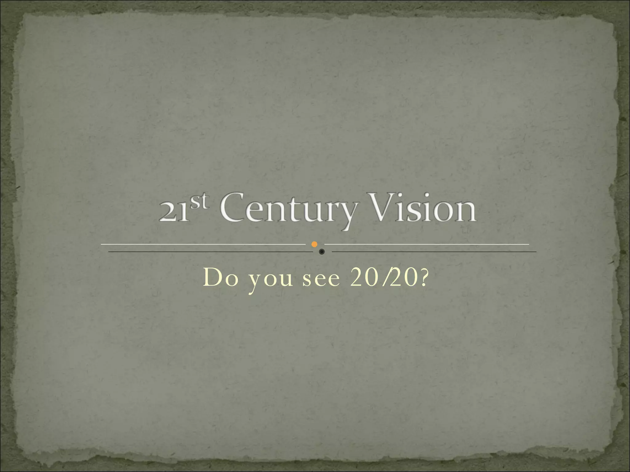 21st Century Vision | PPT
