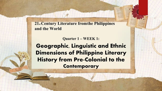 21stCentur WEEK 1 _ Geographic, Linguistic and Ethnic Dimensions of Philippine Literary History ...