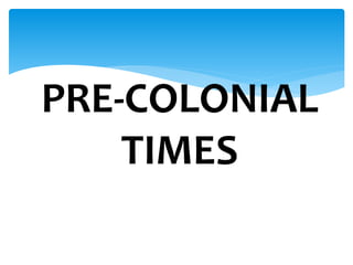 pre-colonial text and spanish colonial text | PPT