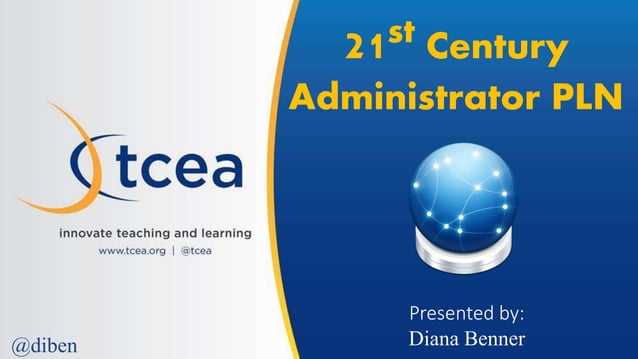 21st Century Administrator PLN - TCEA 2016 | PPT