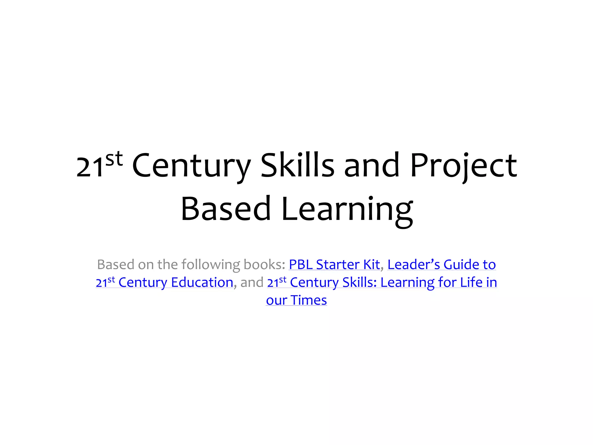 21st century skills and project based learning | PPTX