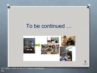 21st century skills for the 21st century job market (final cc) | PPT