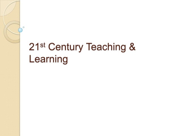 21st century teaching & learning | PPT