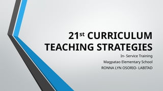 21st CURRICULUM TEACHING STRATEGIES.pptx
