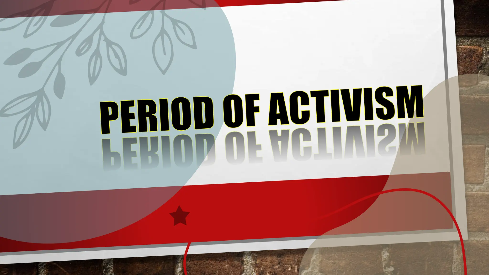 21st (PERIOD OF ACTIVISM ).pptx