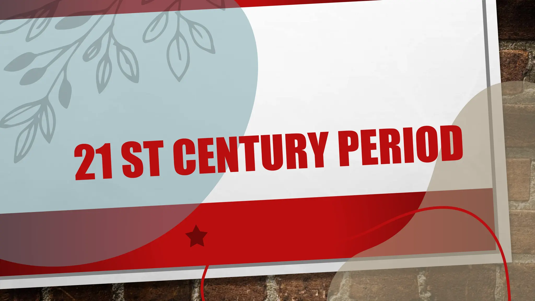 21st (PERIOD OF ACTIVISM ).pptx