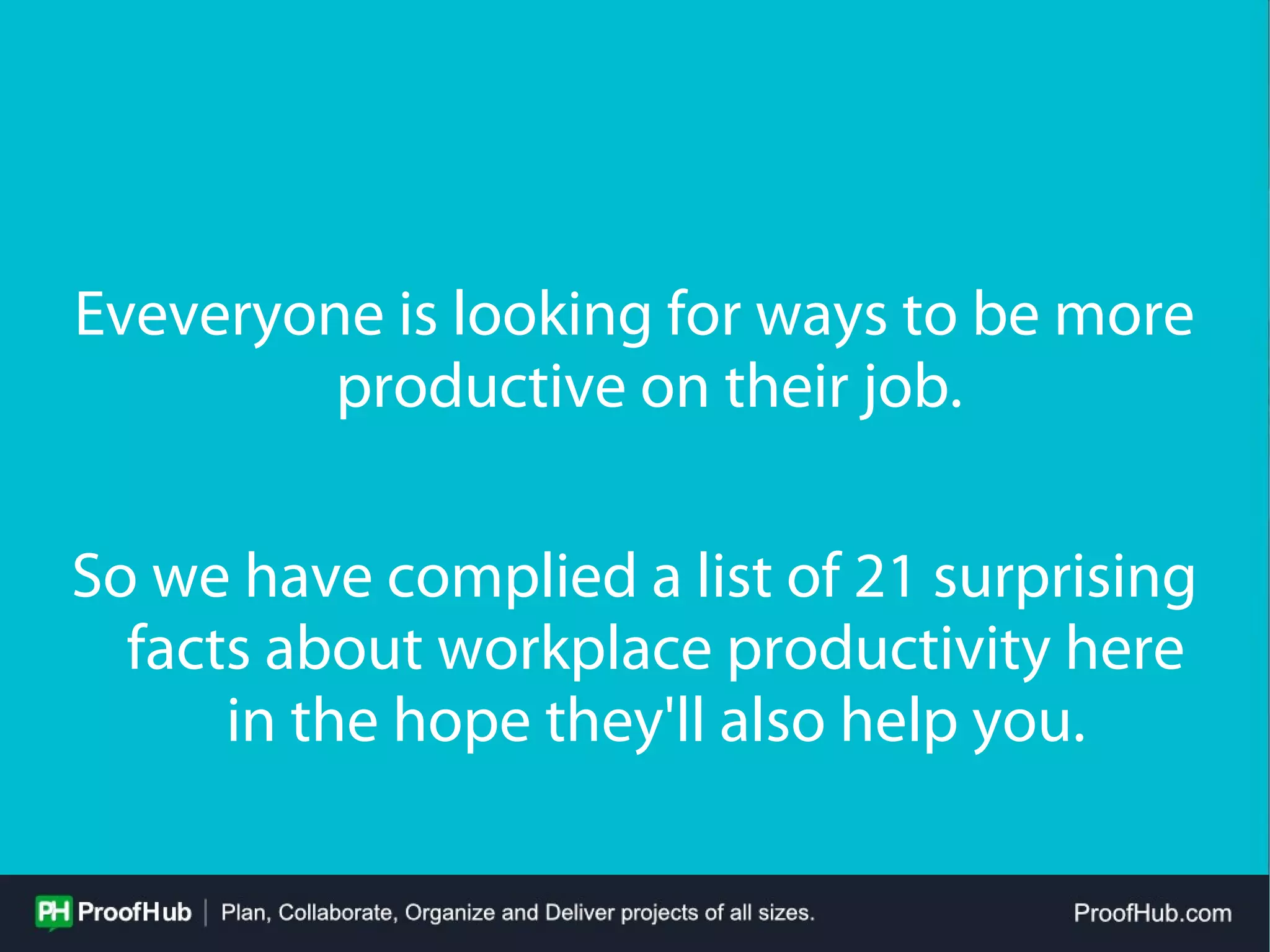 21 surprising facts about workplace productivity you must know | PPT