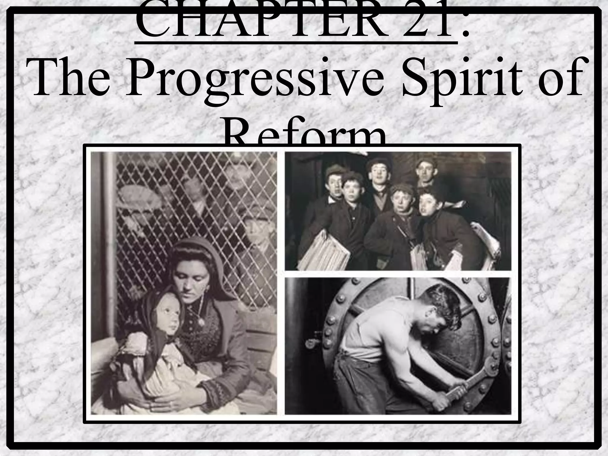 21 the progressive spirit of reform | PPTX
