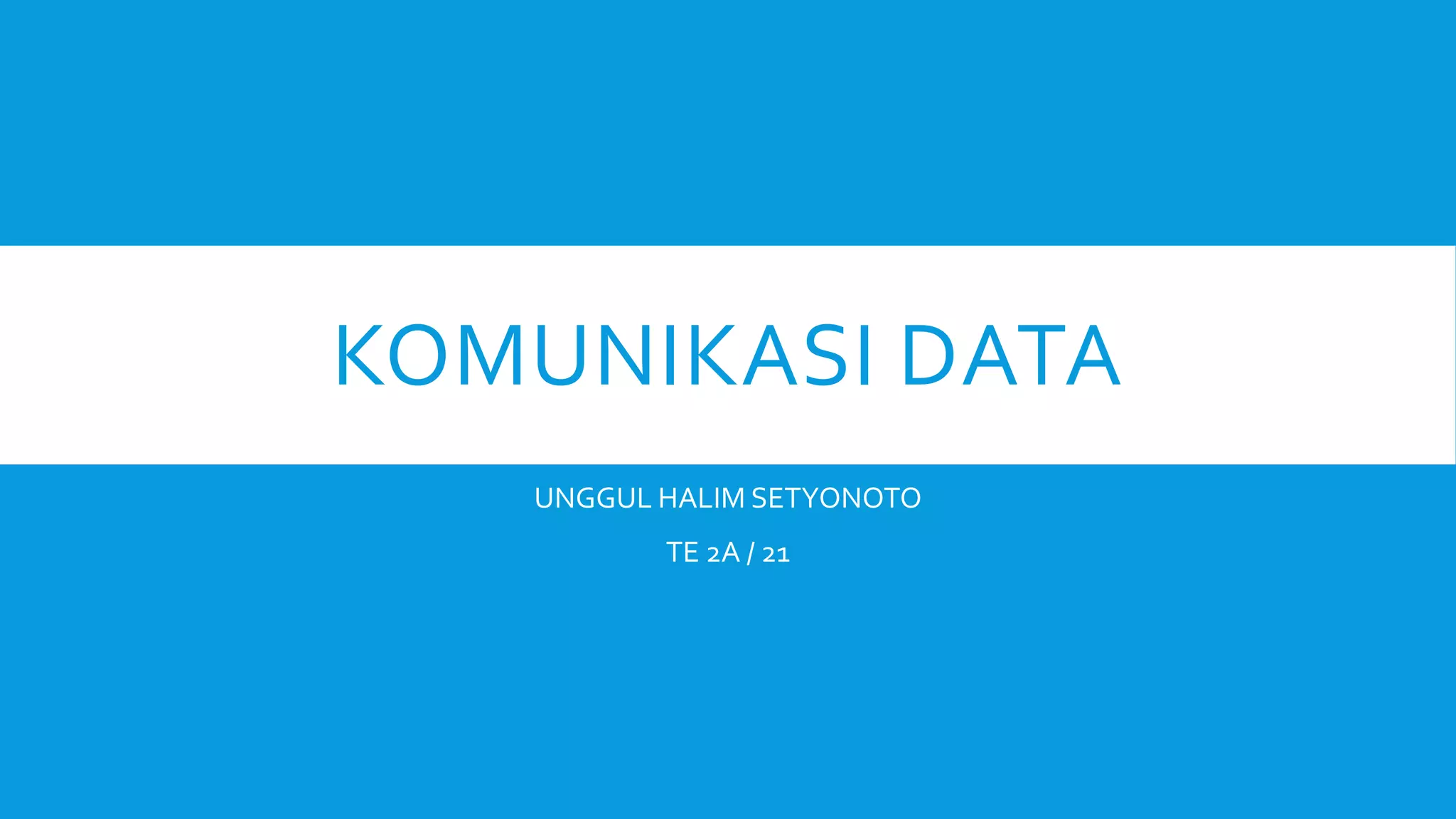 Komunikasi Data Part 2 | PPT