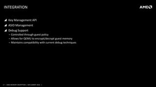 XPDS16: AMD's virtualization memory encryption technology - Brijesh ...