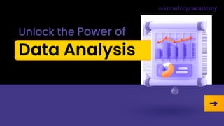 Transform your business with the power of Data Analysis. | PPT