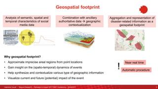 Deriving near real time geospatial footprints of crisis events from social media and ...