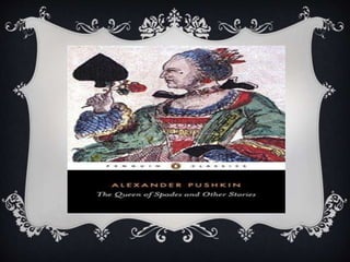 22. the queen of spades by aleksandr s. pushkin | PPT