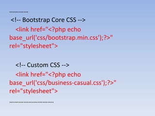 22. Integrarea unui sablon bootstrap in code igniter | PPT