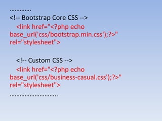 22. Integrarea unui sablon bootstrap in code igniter | PPT