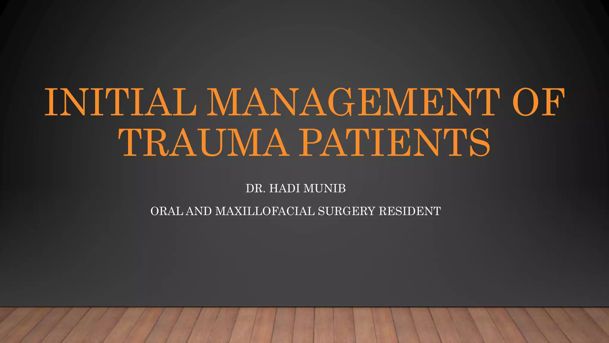 Initial Management of the Trauma Patient | PPTX