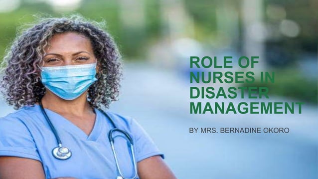 Role of Nursing In Disaster Management | PPTX