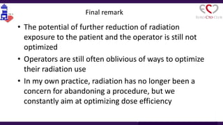 Gerald S. Werner - Managing radiation for patient and operator safety ...