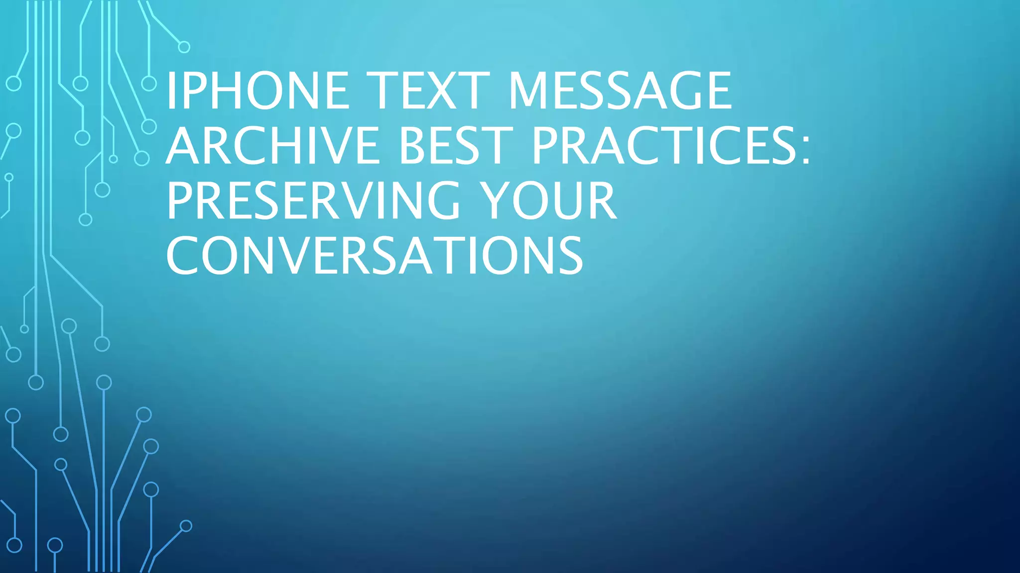 iPhone Text Message Archive Best Practices: Preserving Your ...