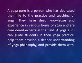 Who is Yoga Guru | PPTX