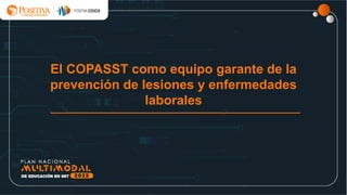 22.-PRESENTACION-EL-COPASST-COMO-EQUIPO-GARANTE-DE-LA-PREVENCION-DE ...
