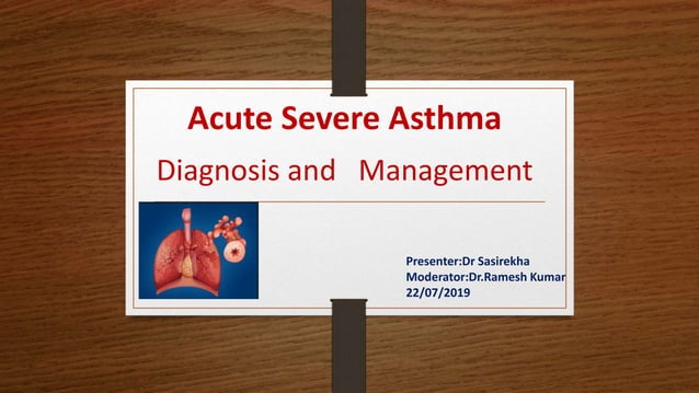 22.07.2019 ACUTE SEVERE ASTHMA copy.pptx