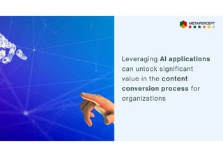 Content conversion process with AI enablement. | PDF