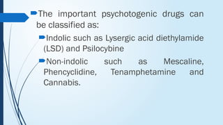 22. PSYCHOTOGENIC DRUGS.pptx 60d7co Gurinder | PPTX