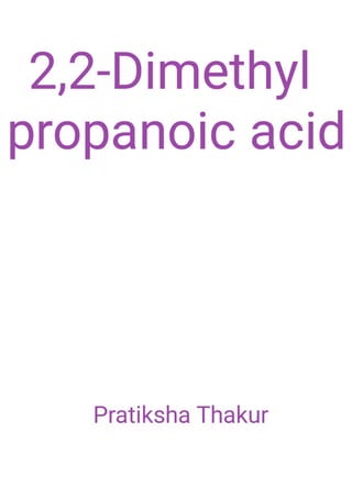 2,2-Dimethyl propanoic acid | PDF