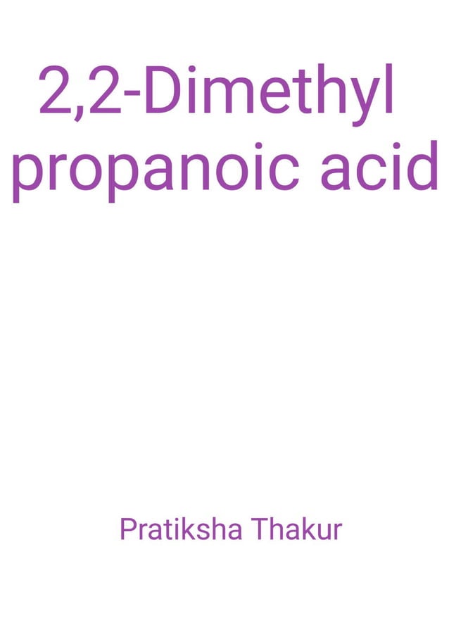2,2-Dimethyl propanoic acid | PDF