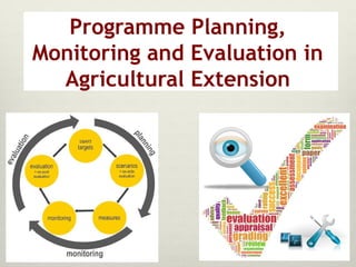 Monitoring, Planning and extension program planningpptx | PPTX