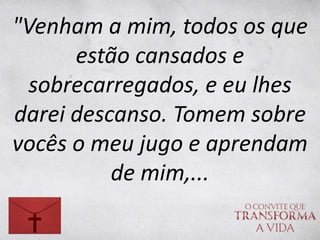 O Convite que Transforma a Vida | PPTX
