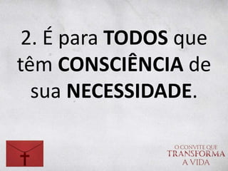 O Convite que Transforma a Vida | PPTX