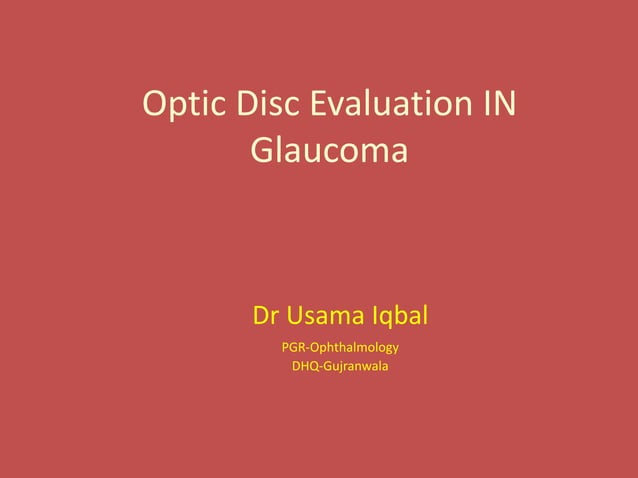 22 optic-disc-evaluation-in-glaucoma | PPT