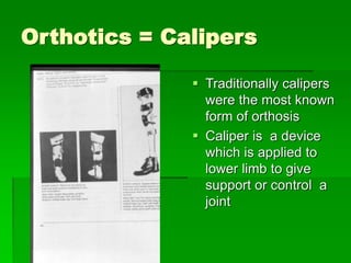 Orthotics & Prosthetics in Rehabilitation | PPT