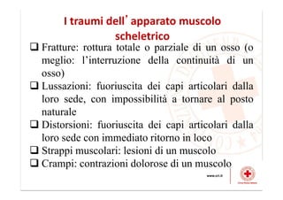 22 Corso TSSA Croce Rossa - Traumi dell’apparato muscolo scheletrico | PDF