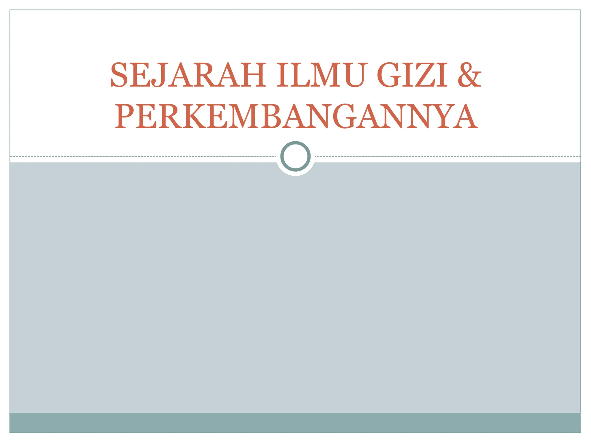 Sejarah Ilmu gizi dan Perkembangannya.ppt